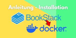 Anleitung zur Installation von Bookstack über Docker