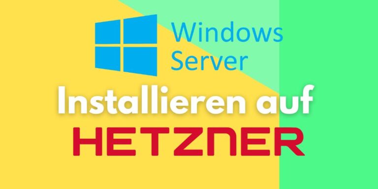 Windows Server 2022, ein Leitfaden zur Erstellung bei Hetzner - blog.admin-intelligence.de
