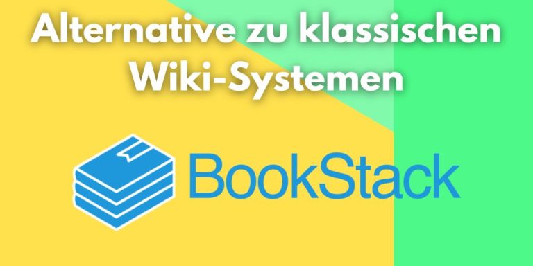 BookStack eine moderne Alternative zu klassischen Wiki-Systemen